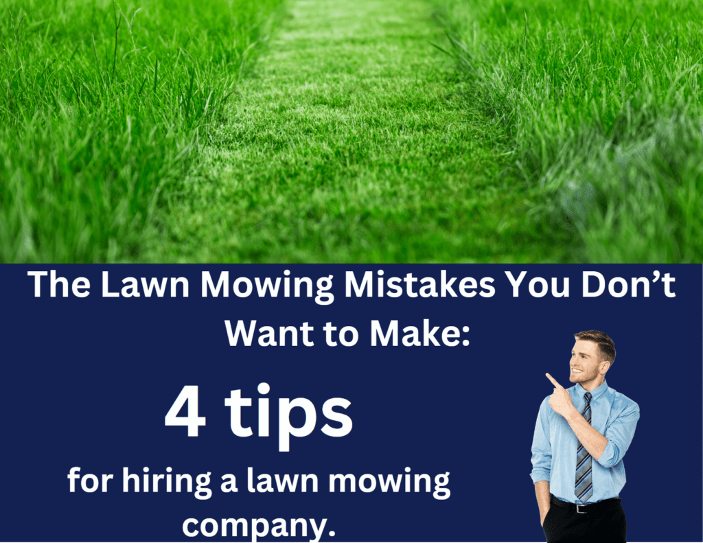 The Lawn Mowing Mistakes You Don't Want to Make: 4 tips for hiring a ...